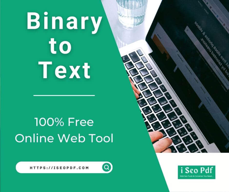 Convert Binary File to Text File using Binary to Text Converter - i Seo ...